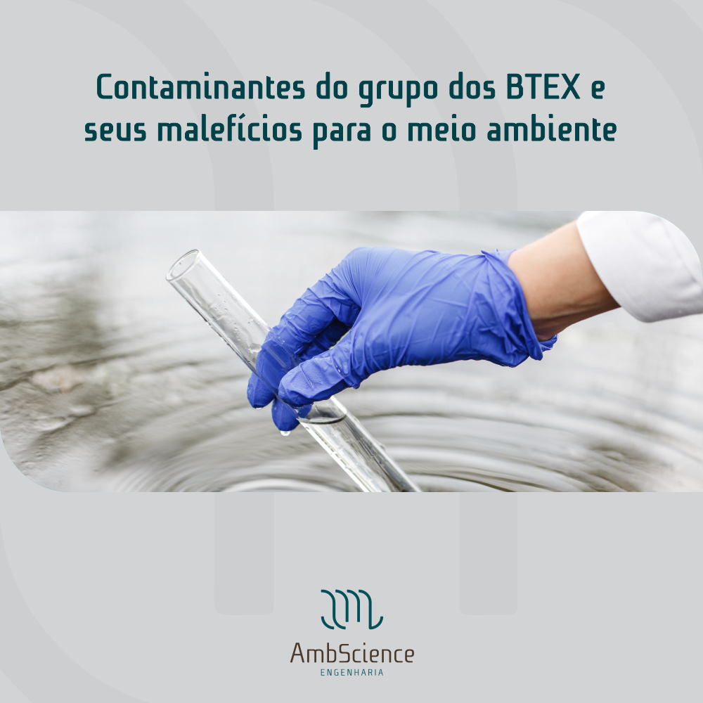 Conheça os contaminantes do grupo dos BTEX | AmbscienceAmbScience