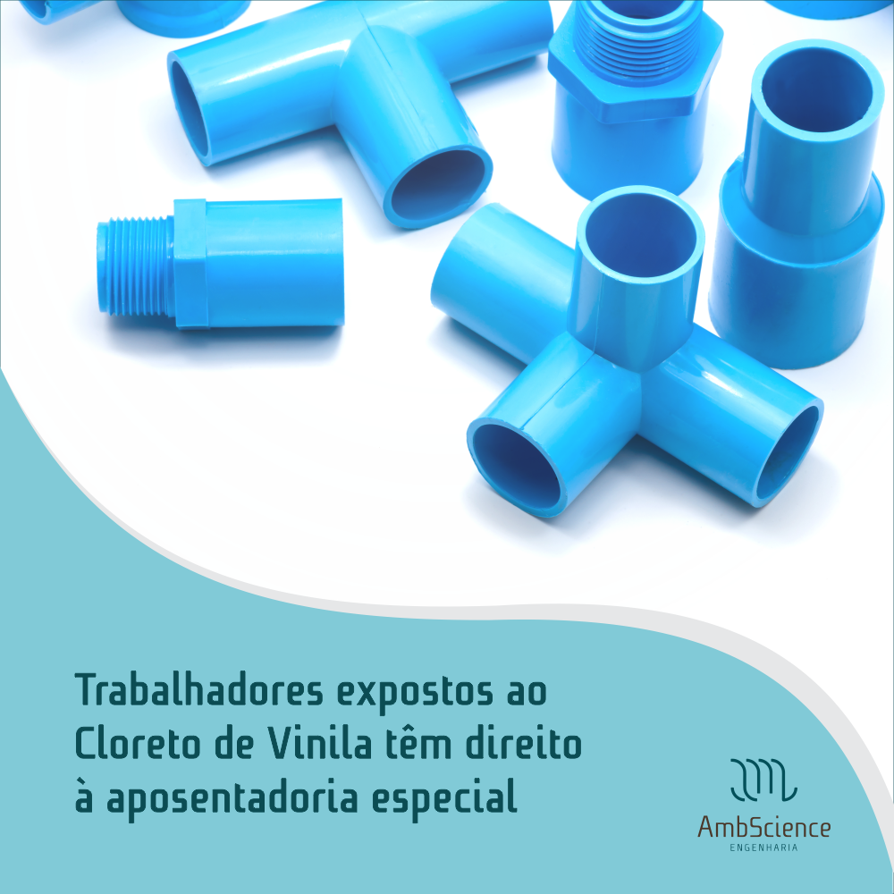 Cloreto de Vinila: aposentadoria especial para quem é expostoAmbScience