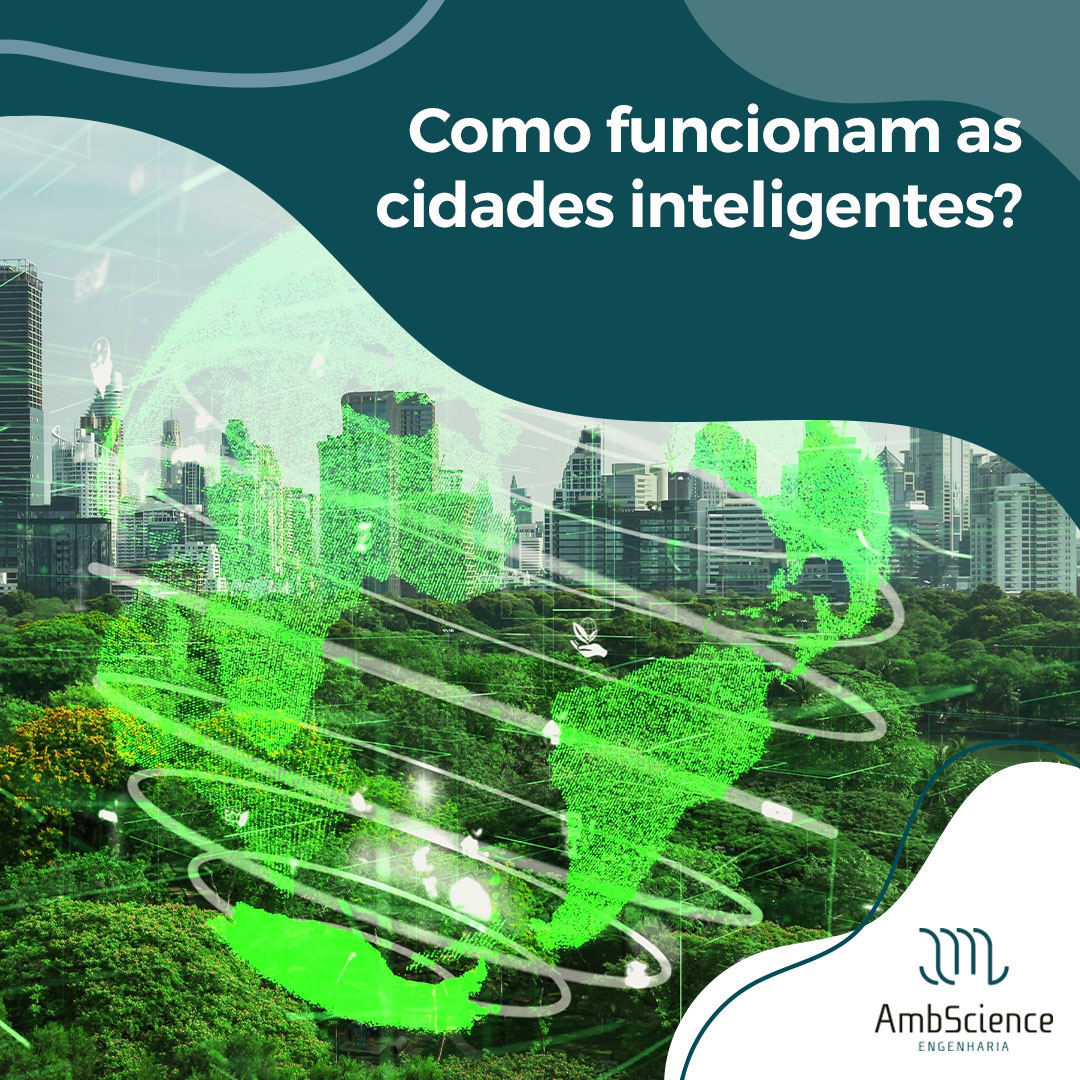 O que são e como funcionam as cidades inteligentes?AmbScience